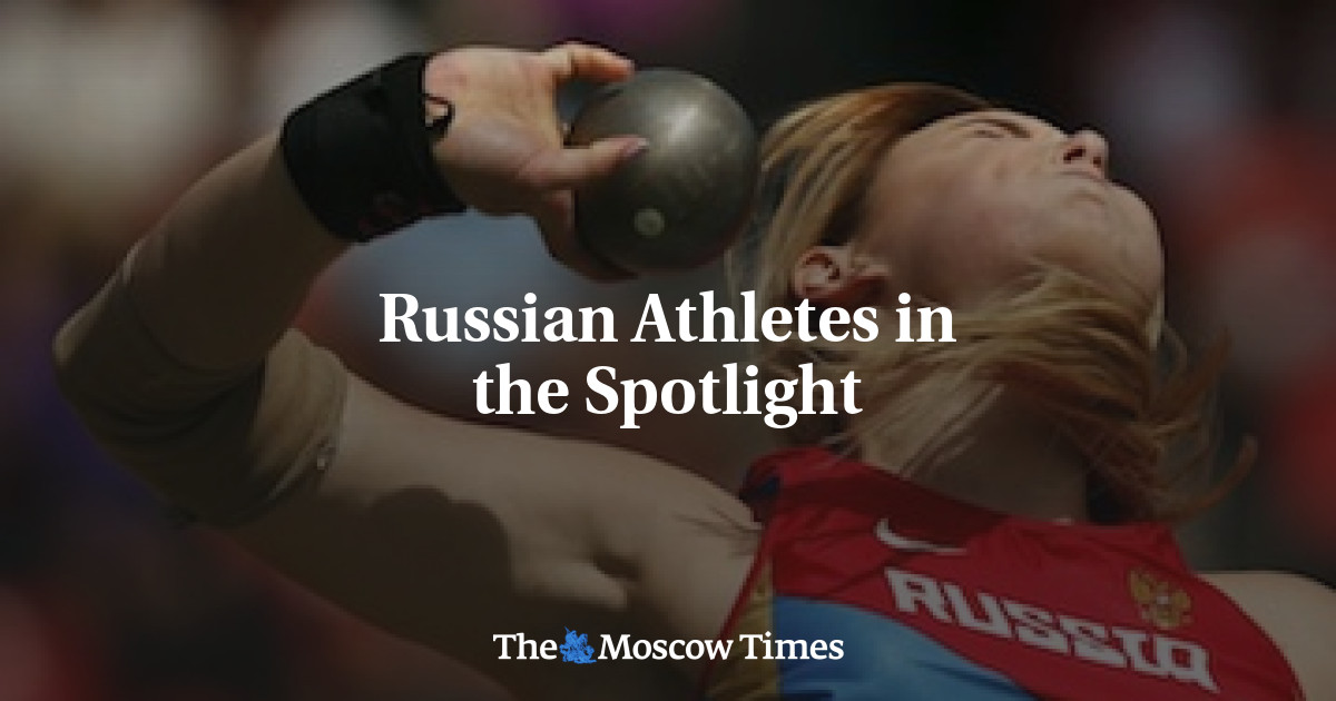 Russian Athletes in the Spotlight