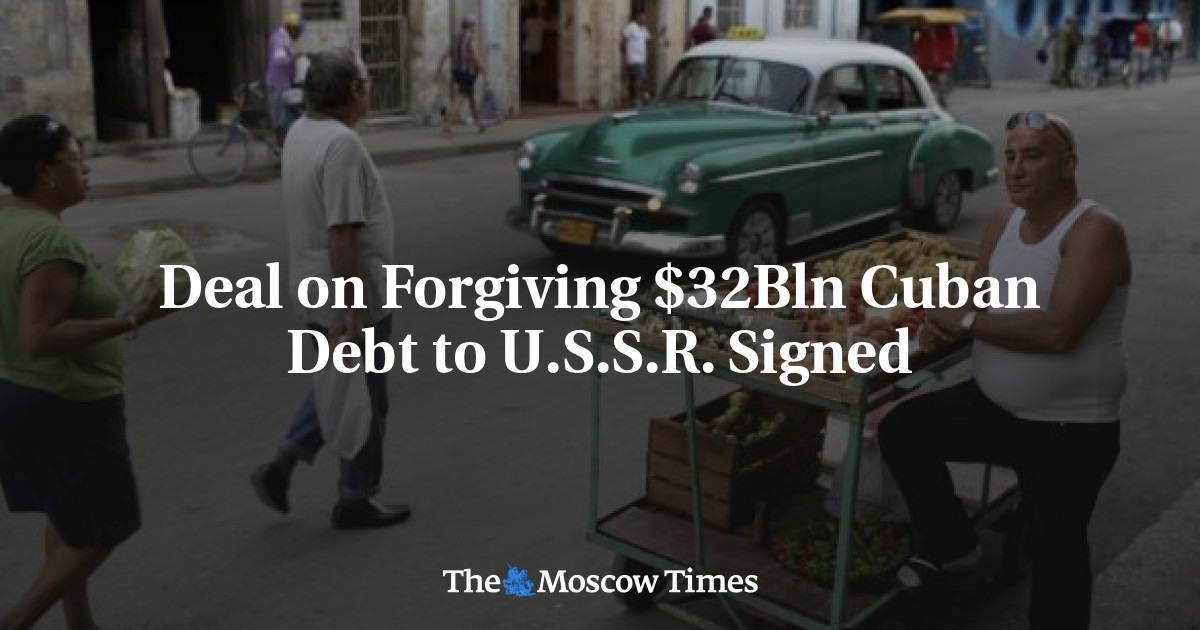 Deal on Forgiving $32Bln Cuban Debt to U.S.S.R. Signed