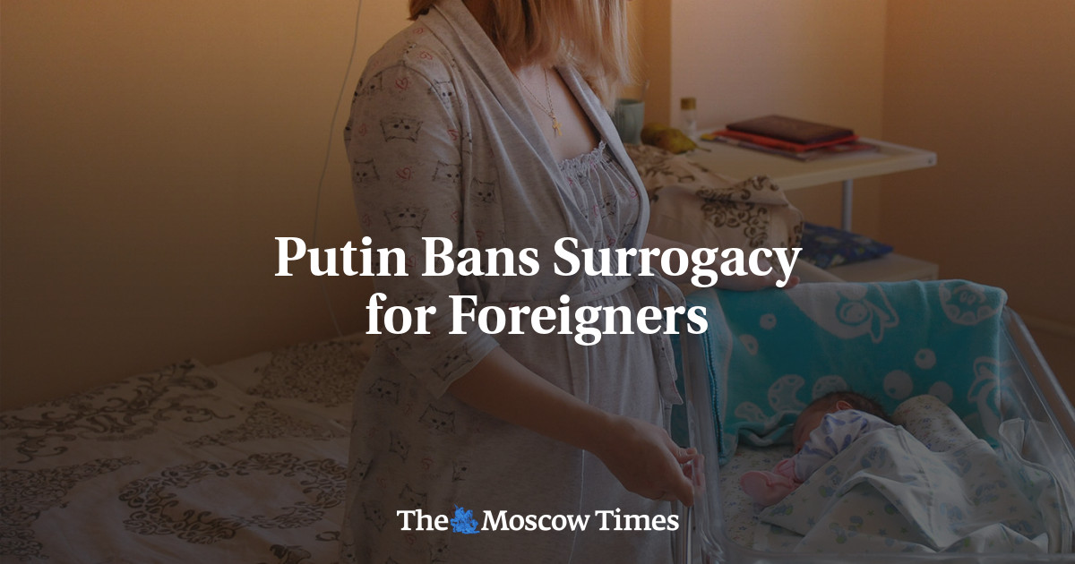 Putin Bans Surrogacy for Foreigners - The Moscow Times
