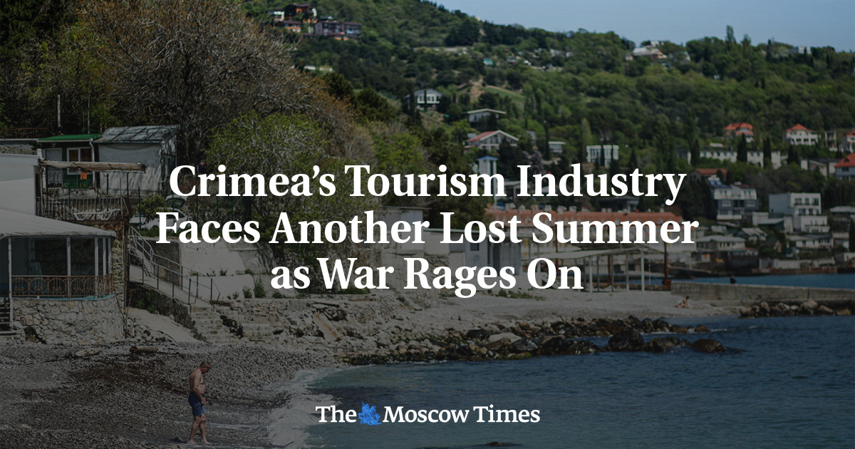 Crimea’s Tourism Industry Faces Another Lost Summer as War Rages On ...