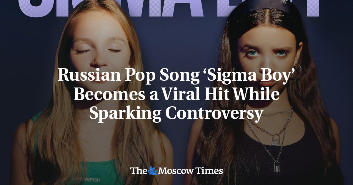 Russian Pop Song ‘Sigma Boy’ Becomes a Viral Hit While Sparking ...