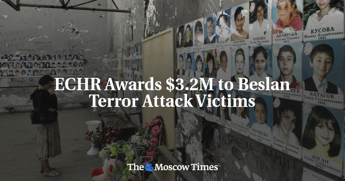 ECHR Awards $3.2M to Beslan Terror Attack Victims