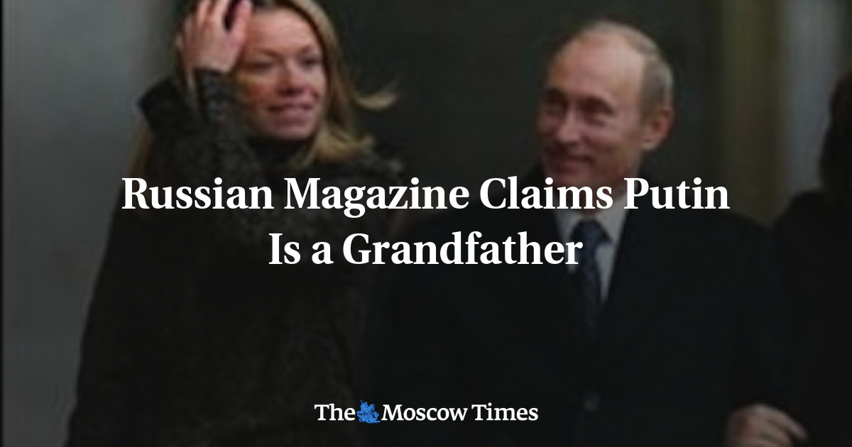 Russian Magazine Claims Putin Is a Grandfather