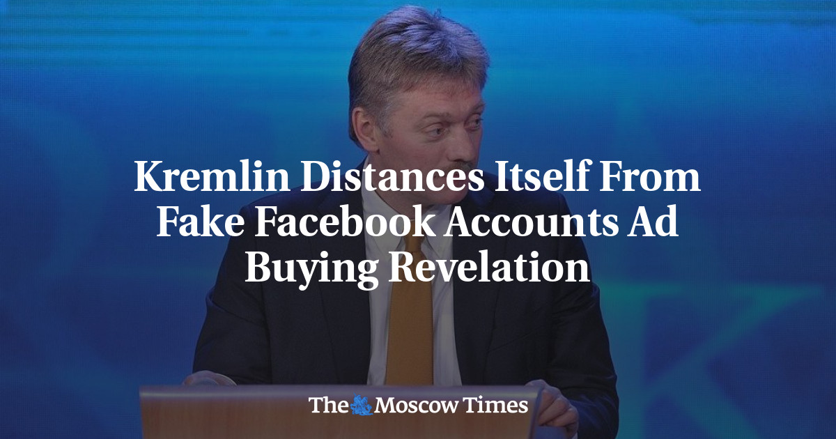 Kremlin Distances Itself From Fake Facebook Accounts Ad Buying Revelation