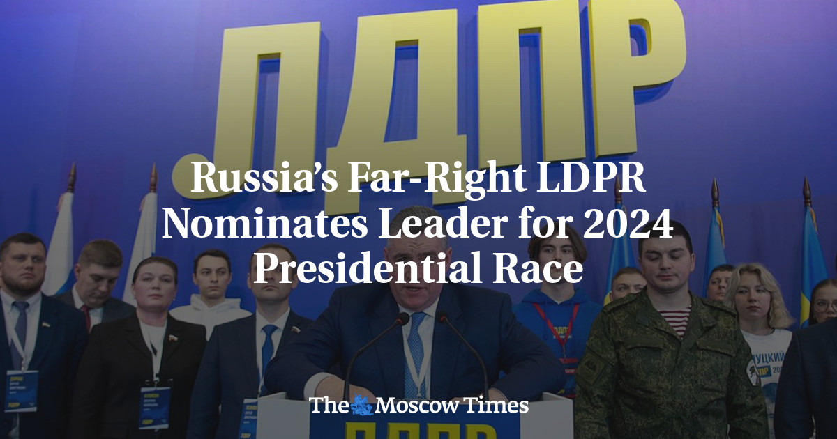 Russia’s Far-Right LDPR Nominates Leader for 2024 Presidential Race ...