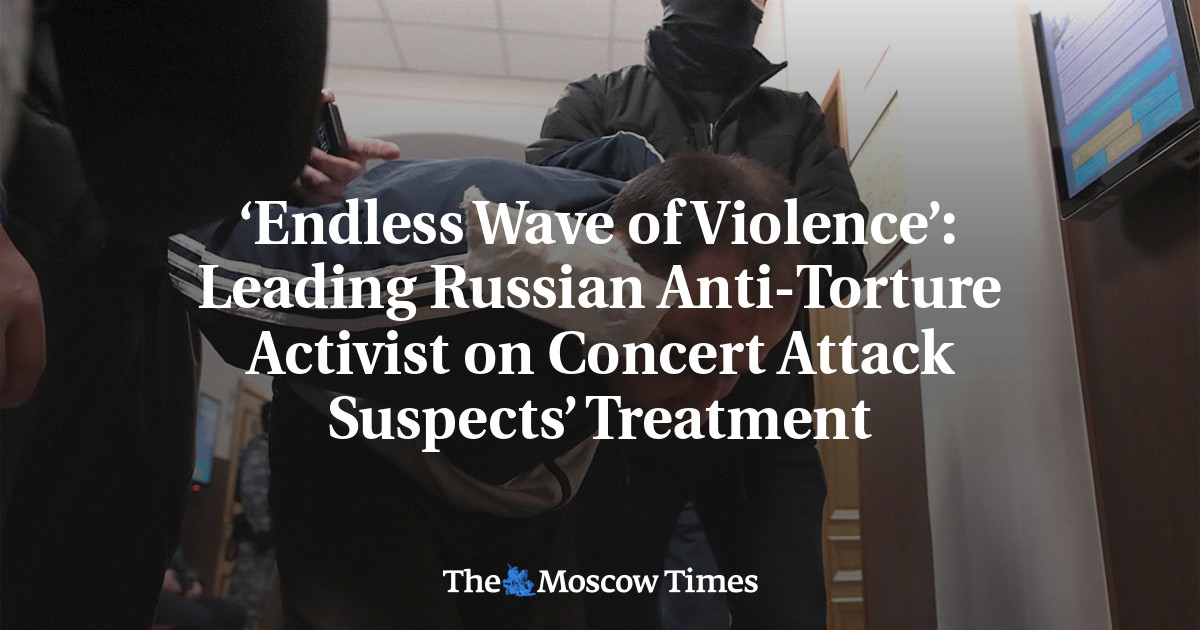‘Endless Wave of Violence’: Leading Russian Anti-Torture Activist on ...