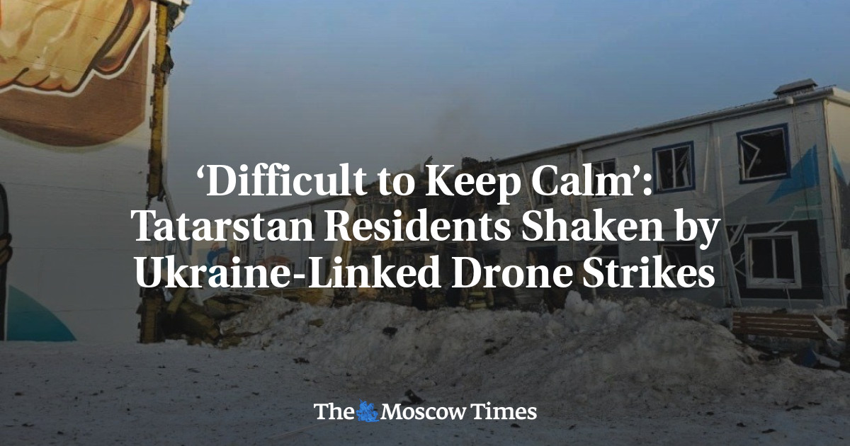 ‘Difficult to Keep Calm’: Tatarstan Residents Shaken by Ukraine-Linked ...