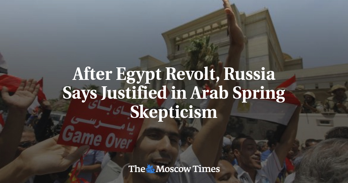 After Egypt Revolt, Russia Says Justified in Arab Spring Skepticism