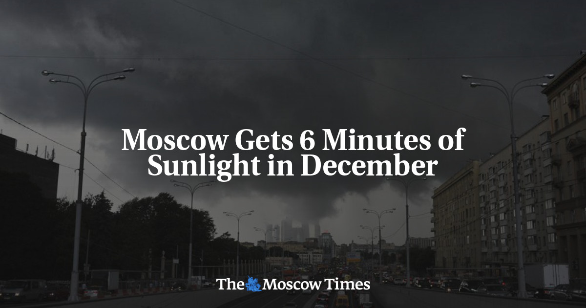 Moscow Gets 6 Minutes of Sunlight in December