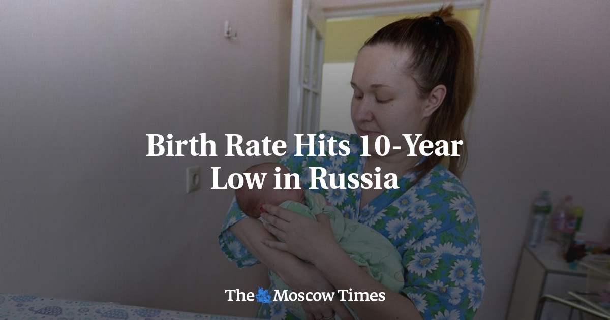Birth Rate Hits 10-Year Low in Russia