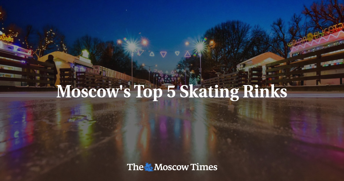 Moscow's Top 5 Skating Rinks
