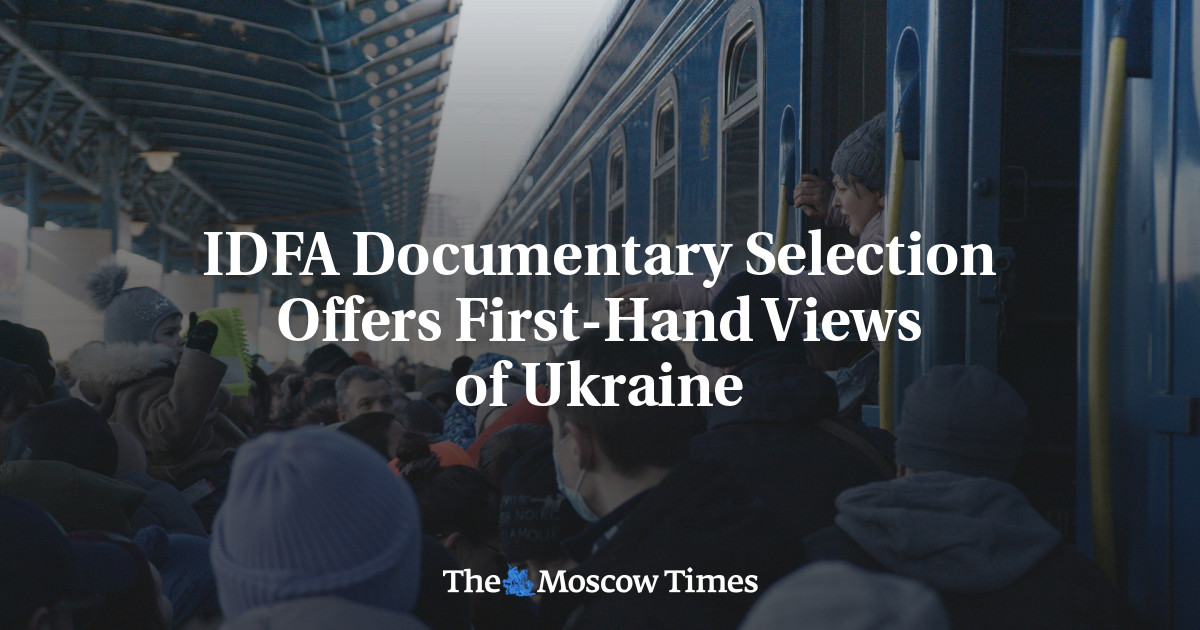 IDFA Documentary Selection Offers First-Hand Views of Ukraine - The ...