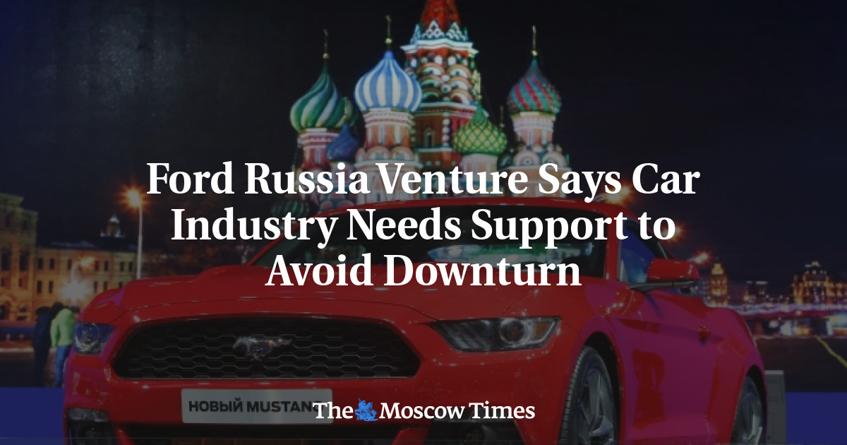 Ford Russia Venture Says Car Industry Needs Support to Avoid Downturn
