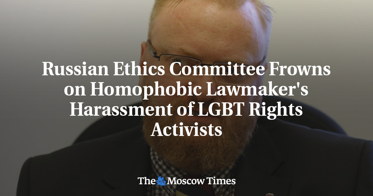 Russian Ethics Committee Frowns on Homophobic Lawmaker's Harassment of ...