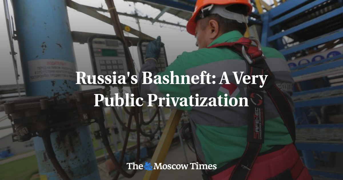 Russia's Bashneft: A Very Public Privatization