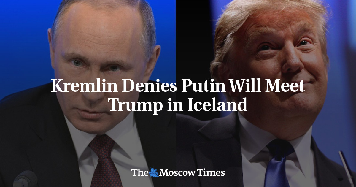 Kremlin Denies Putin Will Meet Trump in Iceland