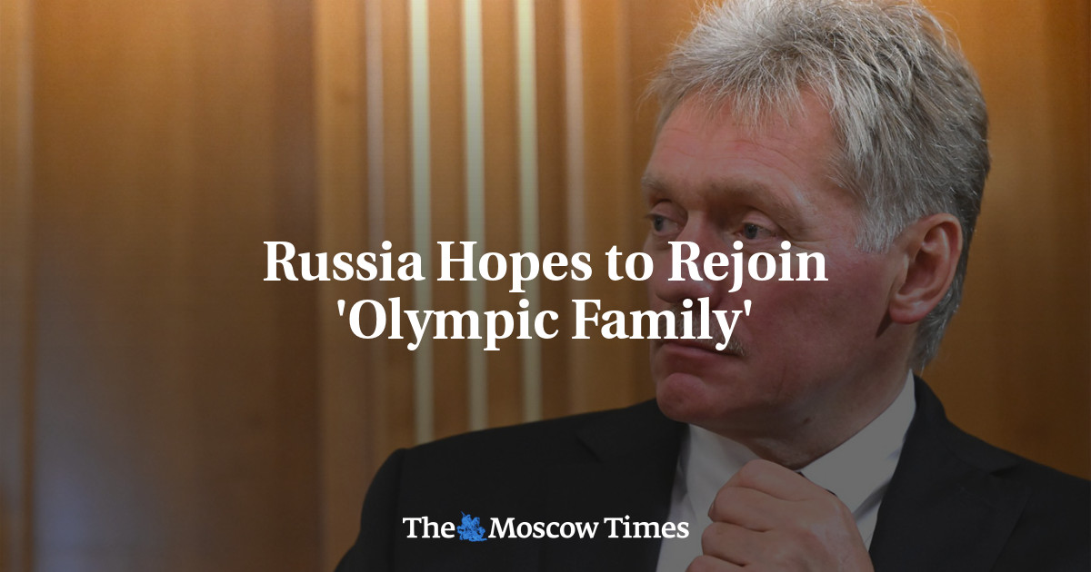 Russia Hopes to Rejoin 'Olympic Family' - The Moscow Times