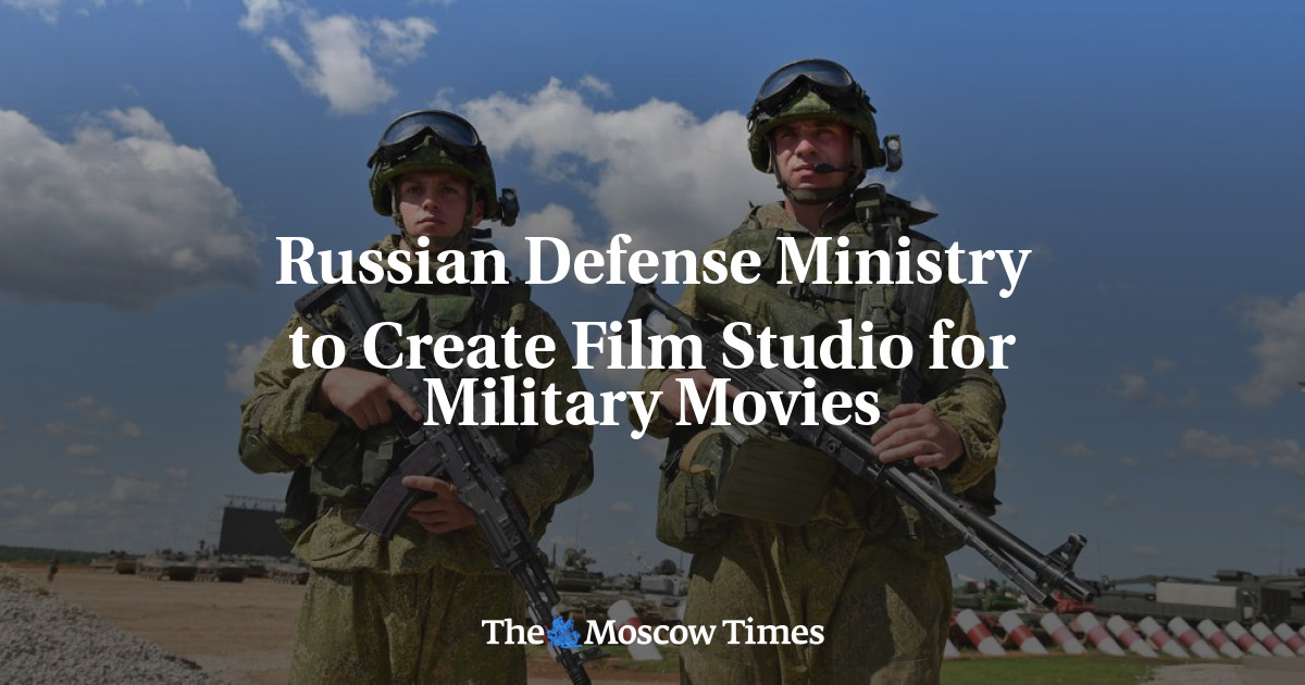 Russian Defense Ministry to Create Film Studio for Military Movies ...