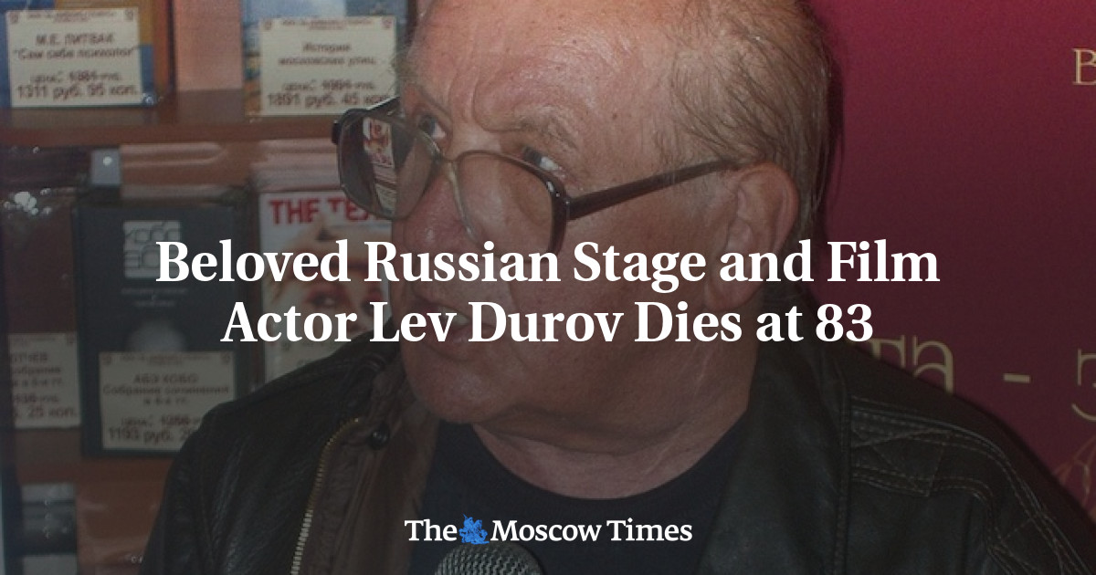 Beloved Russian Stage and Film Actor Lev Durov Dies at 83