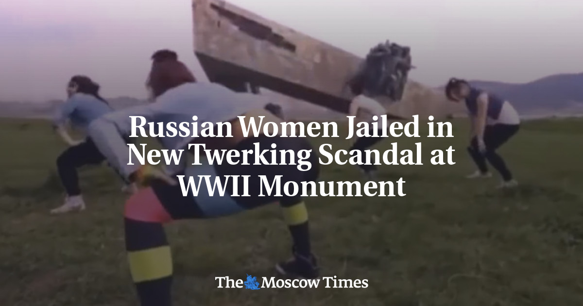 Russian Women Jailed in New Twerking Scandal at WWII Monument
