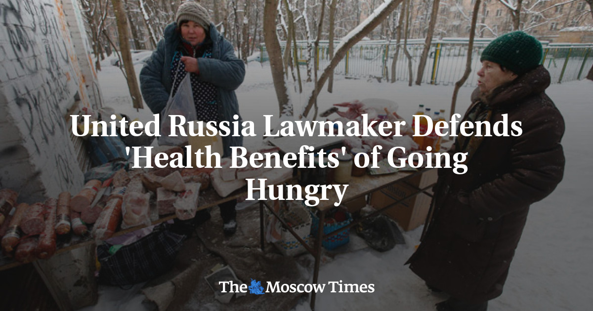 United Russia Lawmaker Defends 'Health Benefits' of Going Hungry