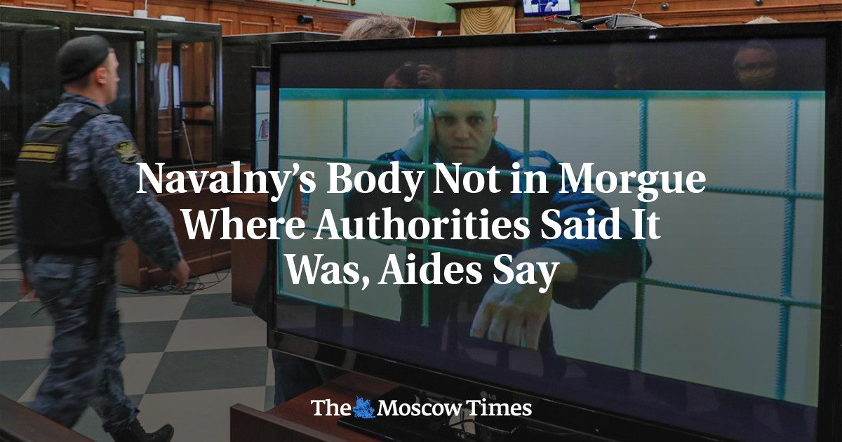 Navalny’s Body Not in Morgue Where Authorities Said It Was, Aides Say ...
