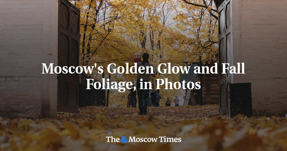 Moscow's Golden Glow and Fall Foliage, in Photos