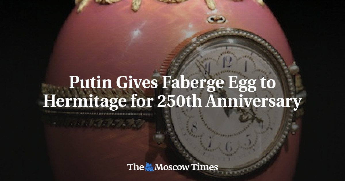 Putin Gives Faberge Egg to Hermitage for 250th Anniversary