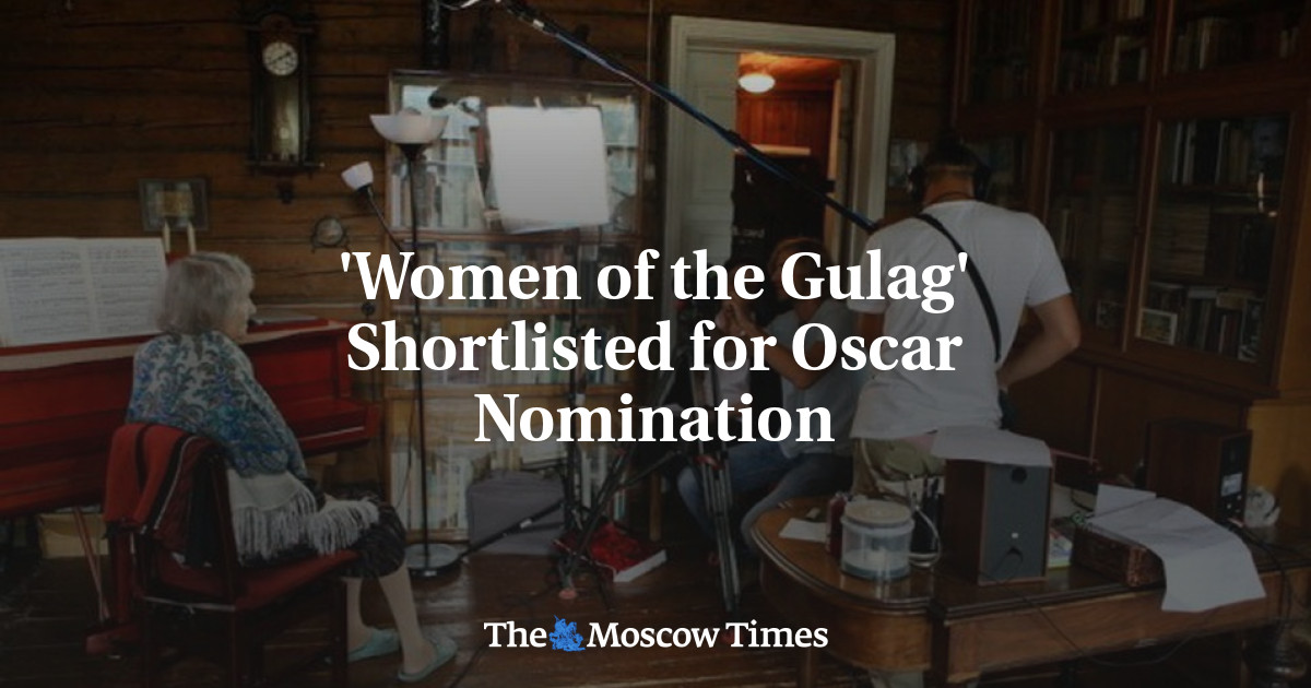 'Women of the Gulag' Shortlisted for Oscar Nomination