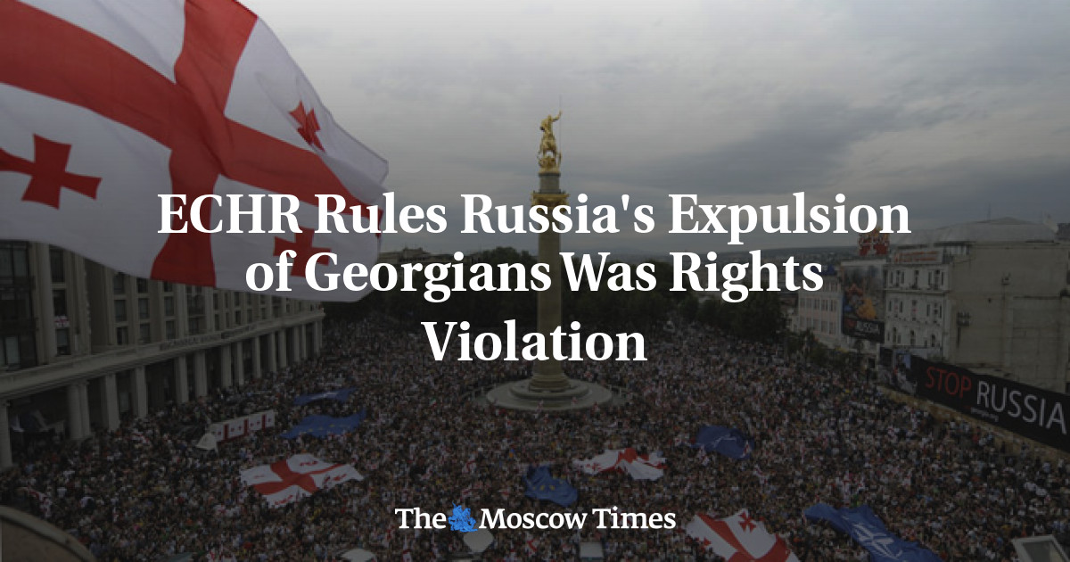 ECHR Rules Russia's Expulsion of Georgians Was Rights Violation