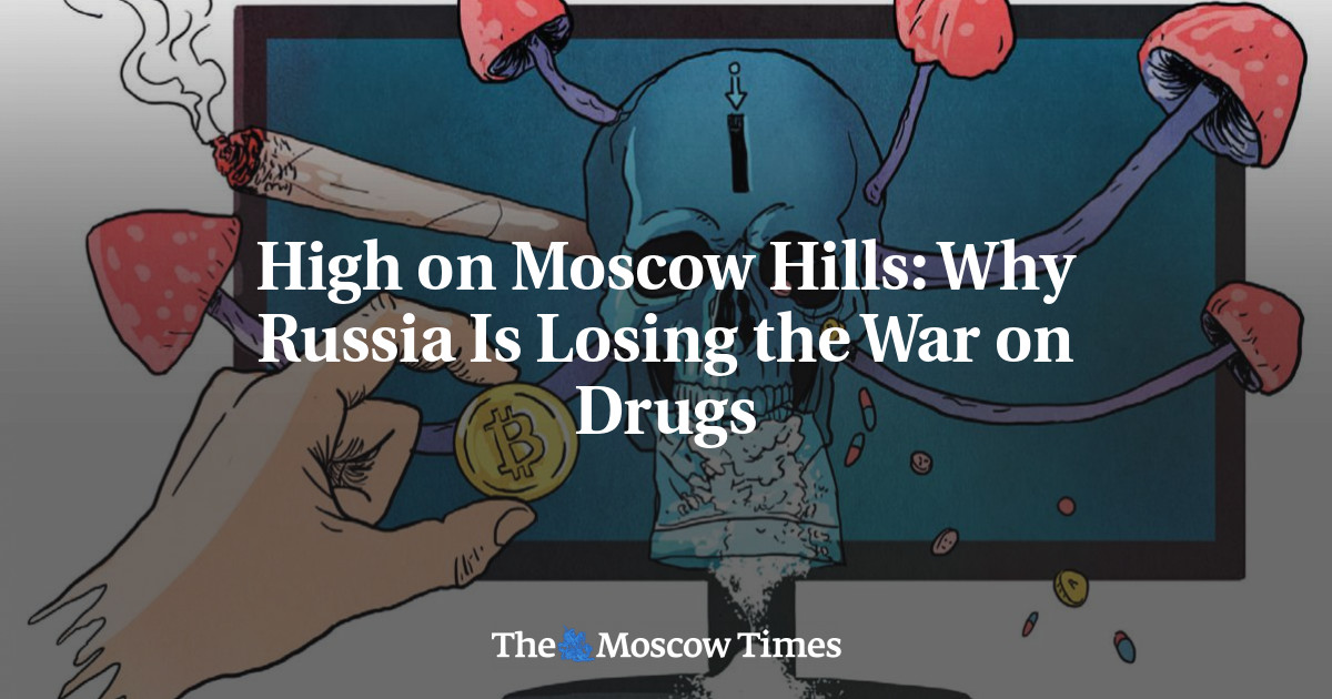 High on Moscow Hills: Why Russia Is Losing the War on Drugs