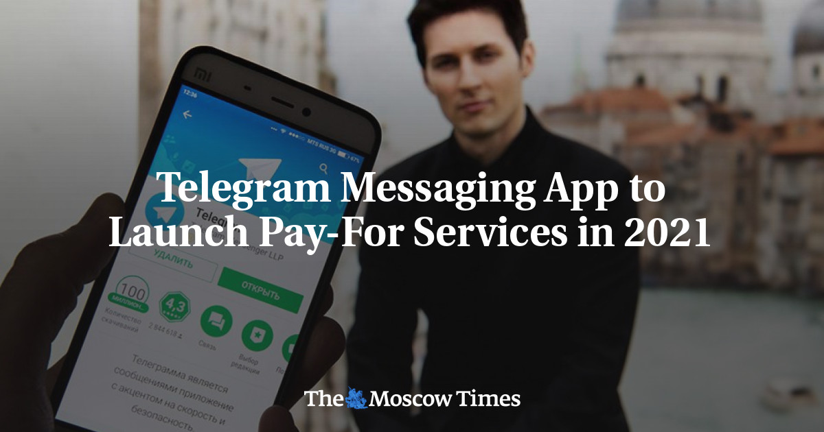 Telegram Messaging App to Launch Pay-For Services in 2021 - The Moscow ...