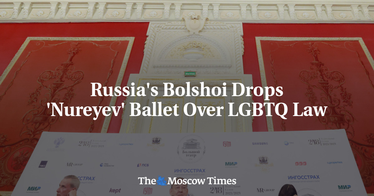 Russia's Bolshoi Drops 'Nureyev' Ballet Over LGBTQ Law - The Moscow Times