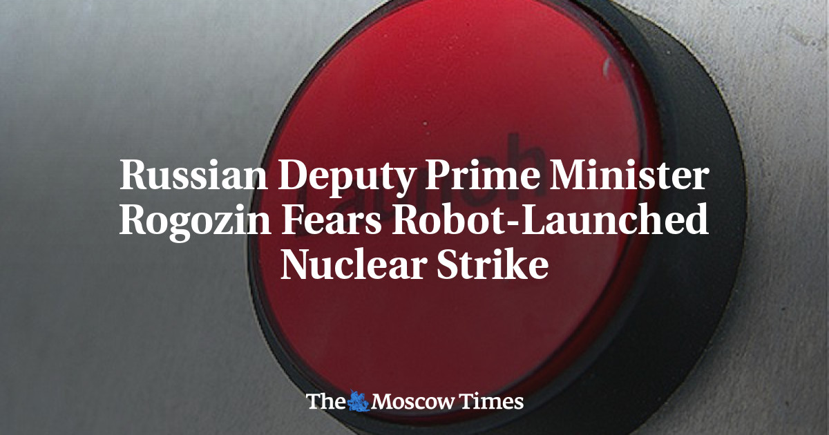Russian Deputy Prime Minister Rogozin Fears Robot-Launched Nuclear Strike
