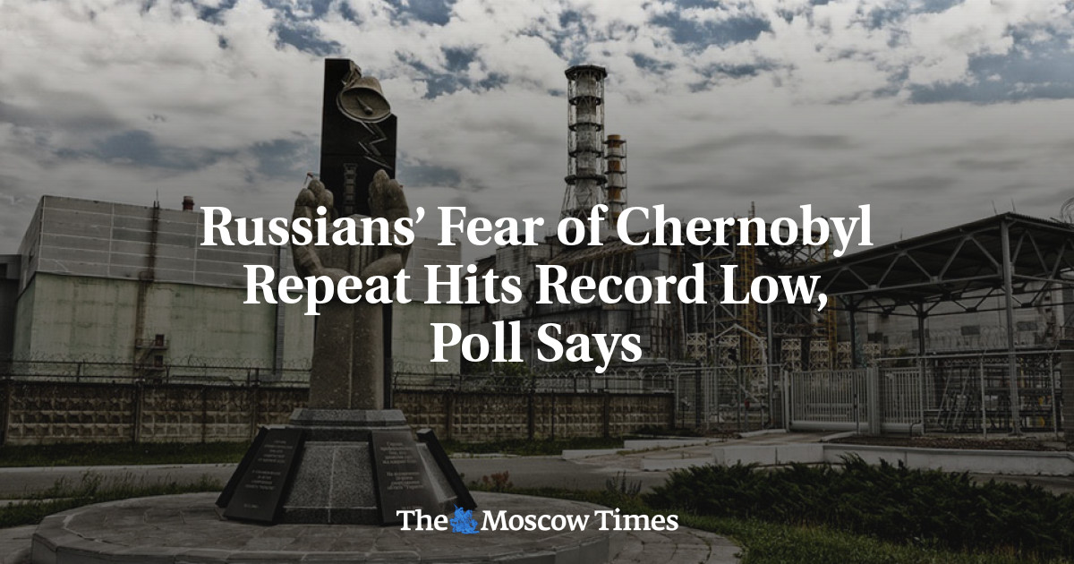 Russians’ Fear of Chernobyl Repeat Hits Record Low, Poll Says - The ...