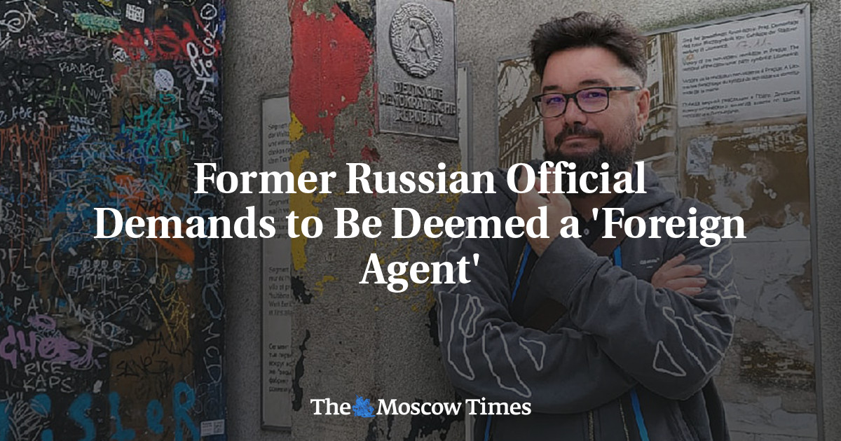 Former Russian Official Demands to Be Deemed a 'Foreign Agent' - The ...