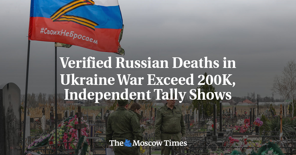 Verified Russian Deaths in Ukraine War Exceed 200K, Independent Tally ...