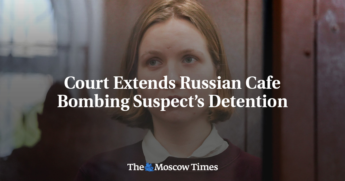 Court Extends Russian Cafe Bombing Suspect’s Detention - The Moscow Times