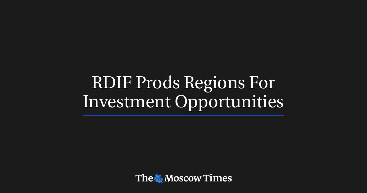 RDIF Prods Regions For Investment Opportunities