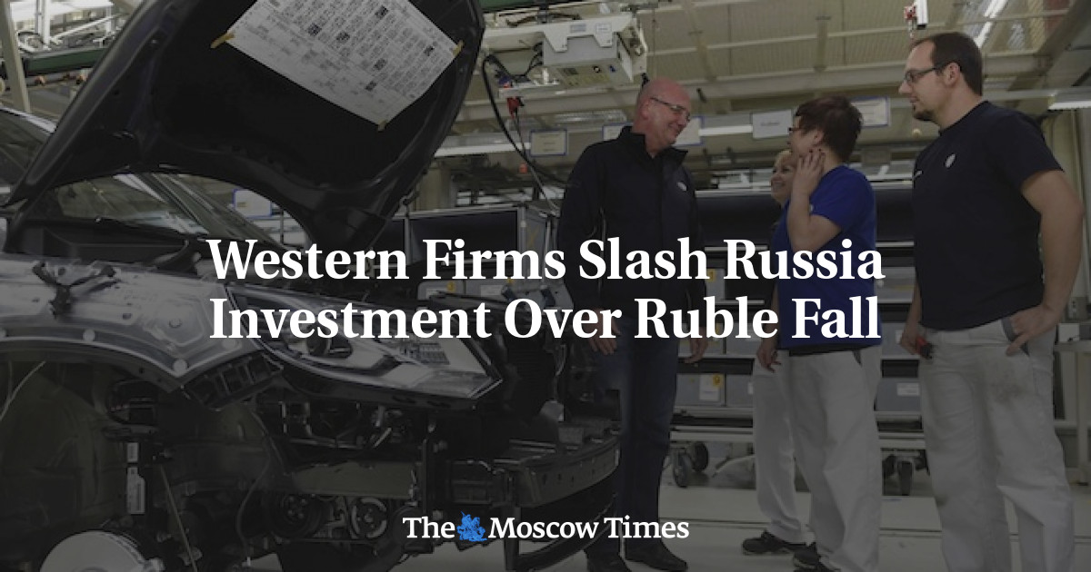Western Firms Slash Russia Investment Over Ruble Fall