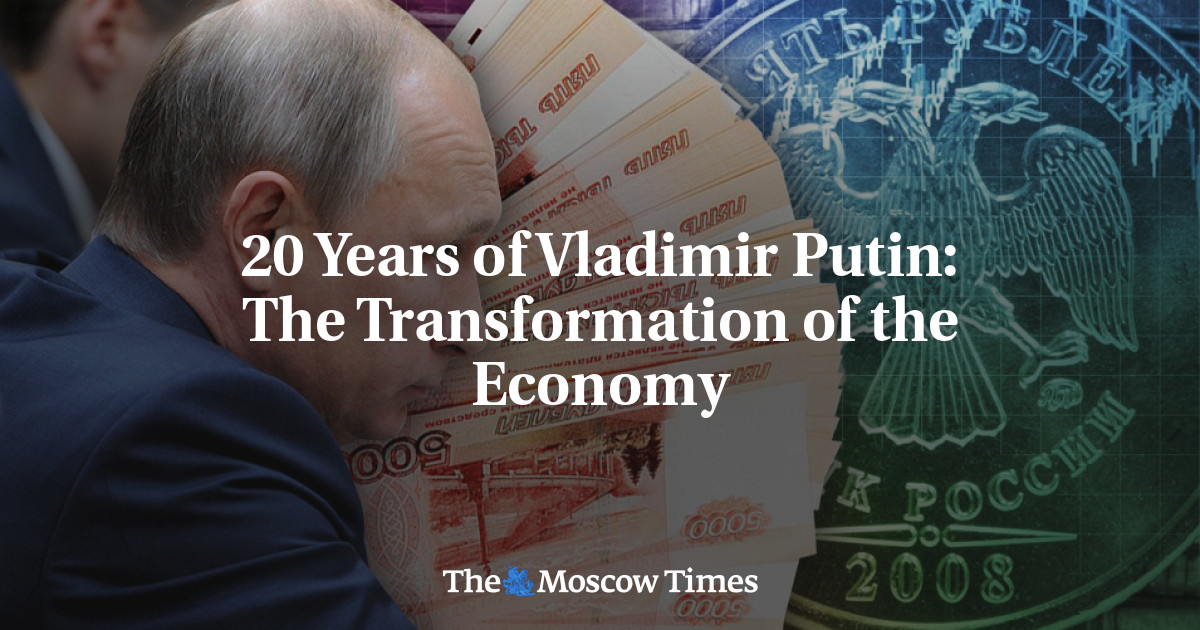 20 Years of Vladimir Putin: The Transformation of the Economy - The ...