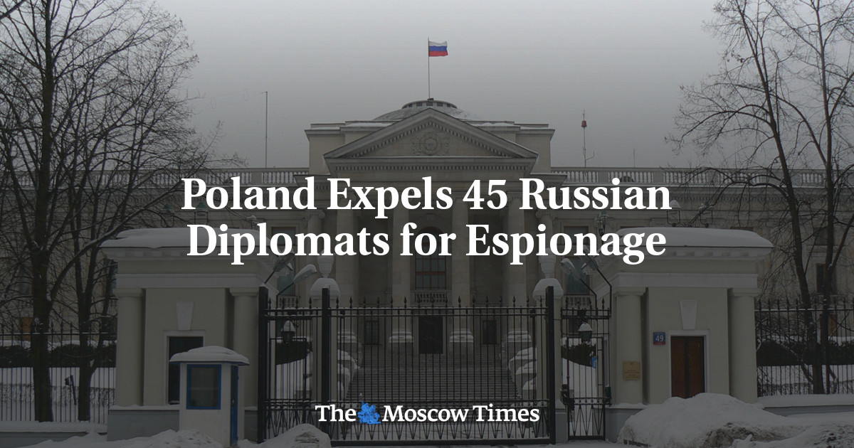 Poland Expels 45 Russian Diplomats for Espionage - The Moscow Times