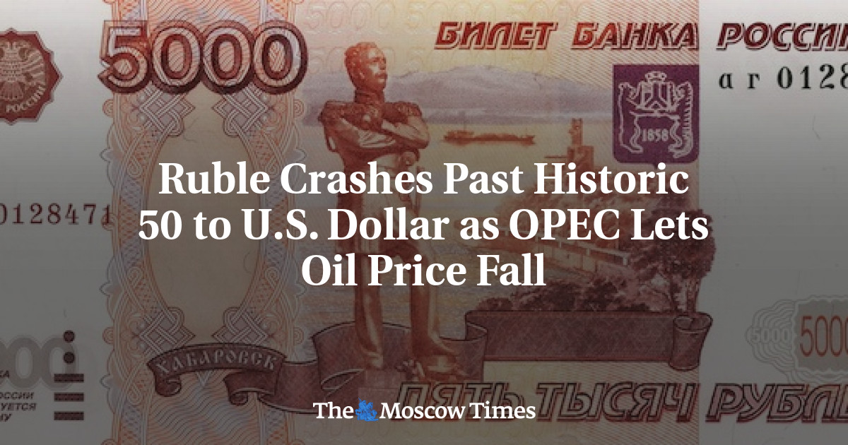 Ruble Crashes Past Historic 50 to U.S. Dollar as OPEC Lets Oil Price Fall