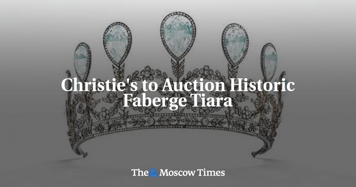 Christie's to Auction Historic Faberge Tiara - The Moscow Times