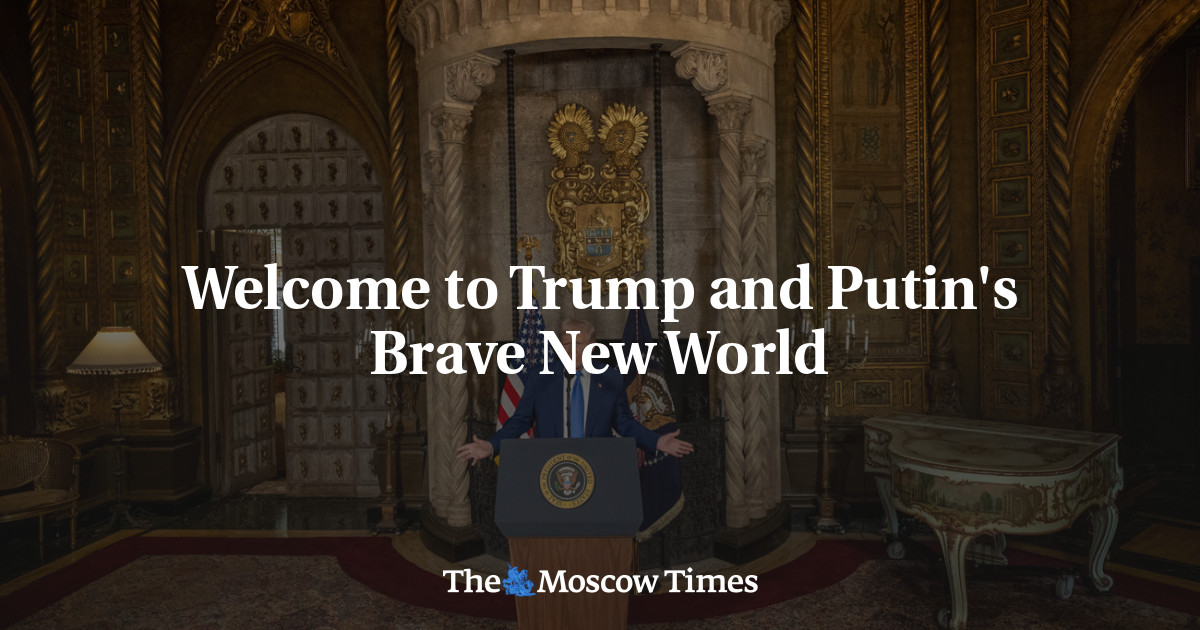 Welcome to Trump and Putin's Brave New World - The Moscow Times