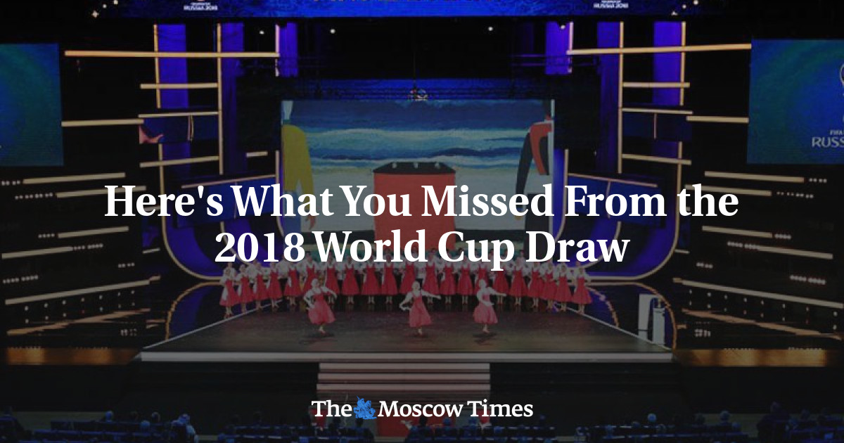 Here's What You Missed From the 2018 World Cup Draw