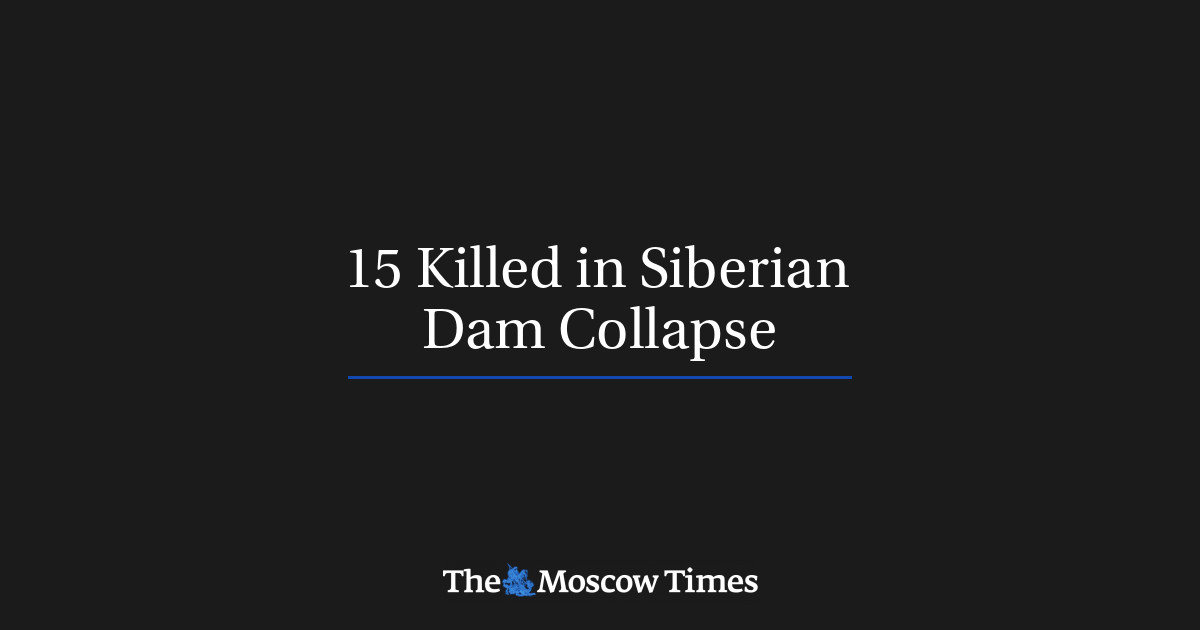 15 Killed in Siberian Dam Collapse - The Moscow Times