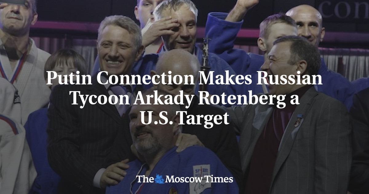 Putin Connection Makes Russian Tycoon Arkady Rotenberg a U.S. Target