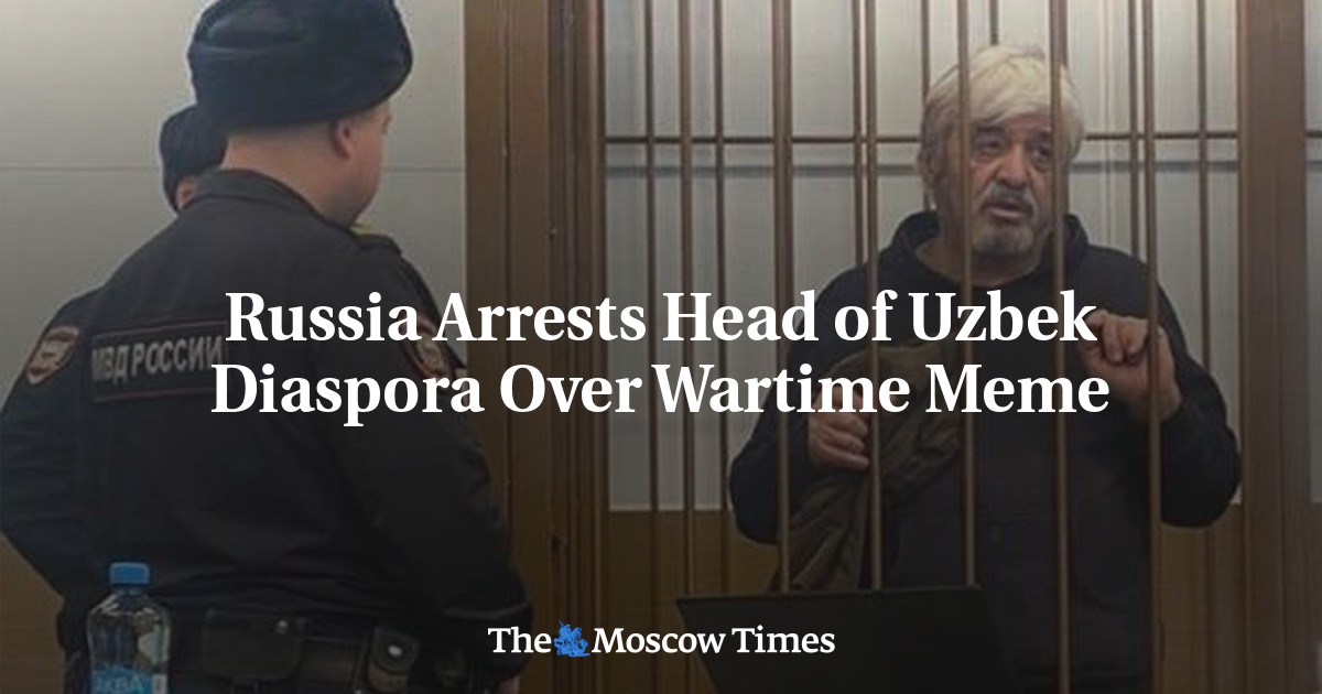 Russia Arrests Head of Uzbek Diaspora Over Wartime Meme - The Moscow Times