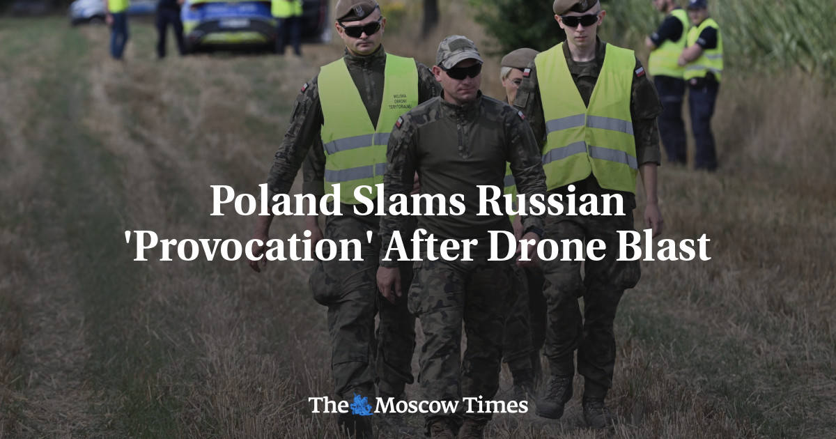 Poland Slams Russian 'Provocation' After Drone Blast - The Moscow Times
